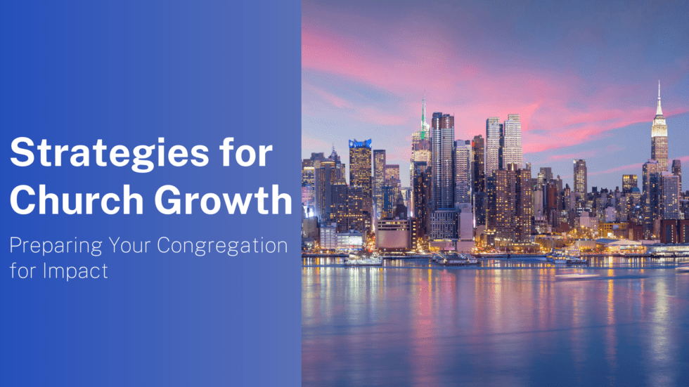 Strategies for Church Growth: Preparing Your Congregation for Impact ...